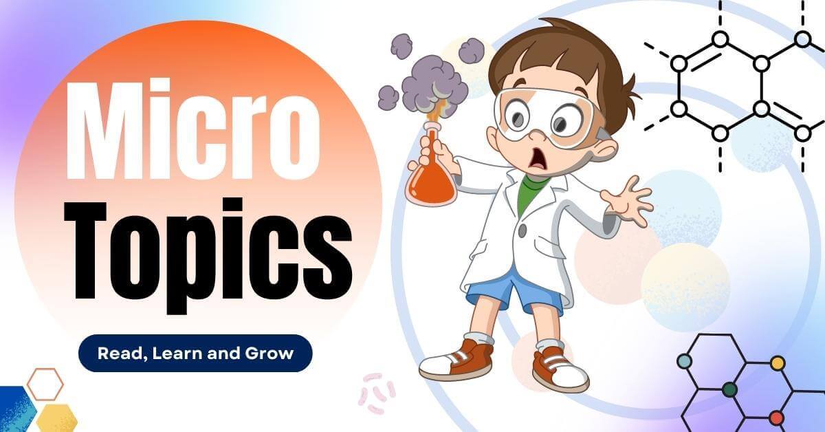 Learn Micro Topics to Boost Your Knowledge
